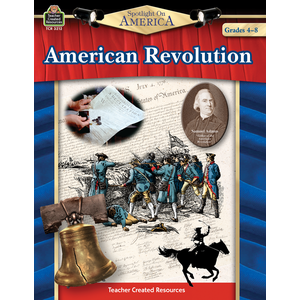 Spotlight on America: American Revolution - TCR3212 | Teacher Created ...