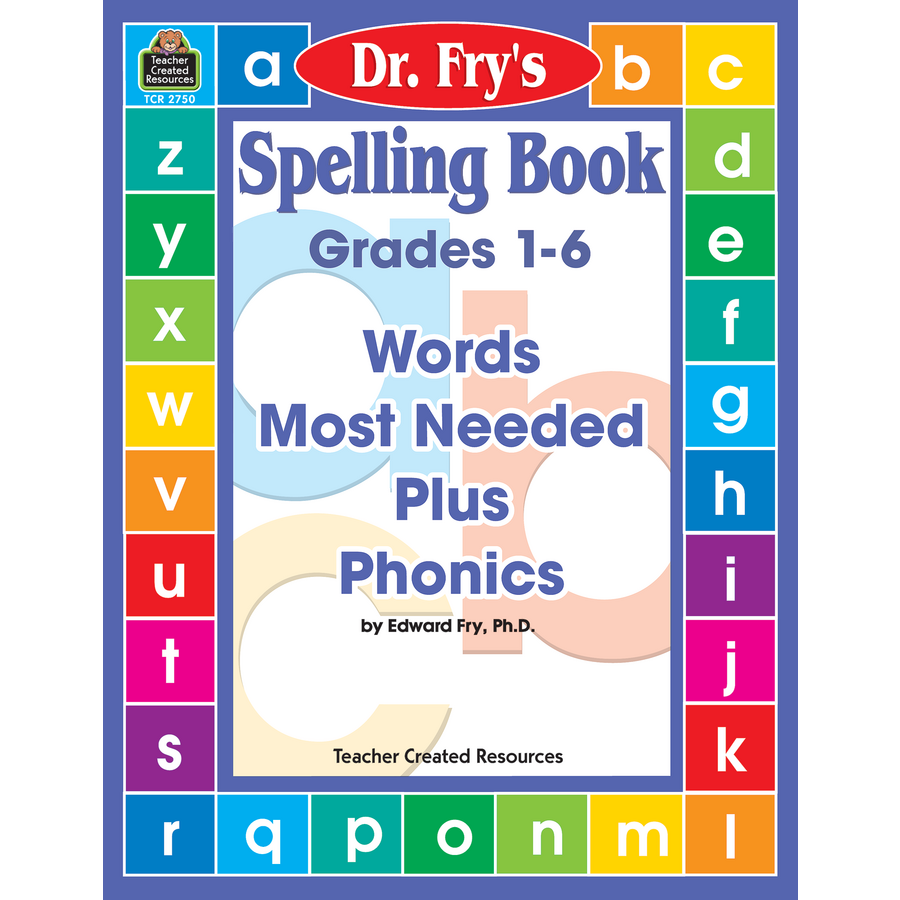 Spelling Book: Words Most Needed Plus Phonics by Dr. Fry - TCR2750 ... Spelling Book: Words Most Needed Plus Phonics by Dr. Fry - TCR2750 ...