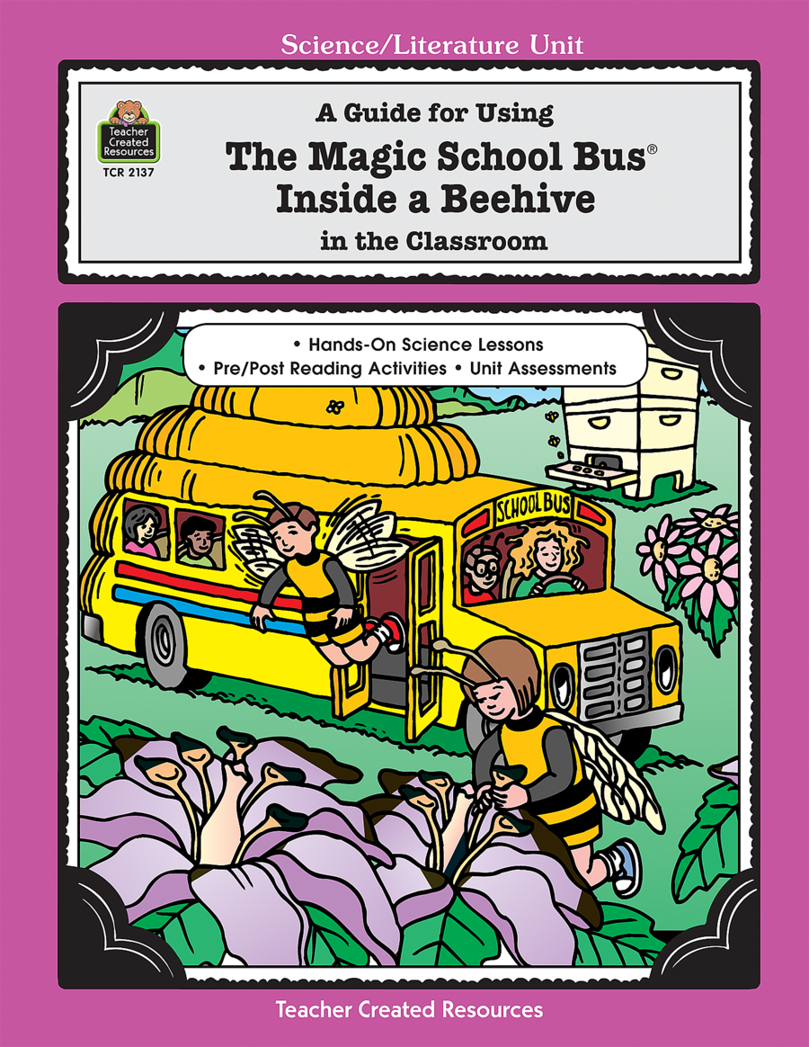 A Guide for Using The Magic School Bus(R) Inside A Beehive in the ...