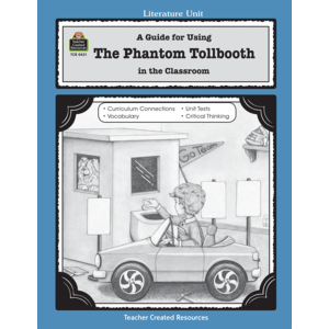 A Guide for Using The Phantom Tollbooth in the Classroom - TCR0431 ...