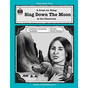 A Guide for Using Sing Down the Moon in the Classroom - TCR0432 ...