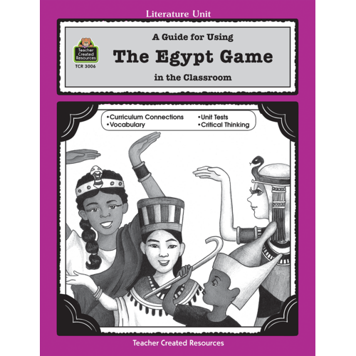 A Guide for Using The Egypt Game in the Classroom - TCR3006 | Teacher ...