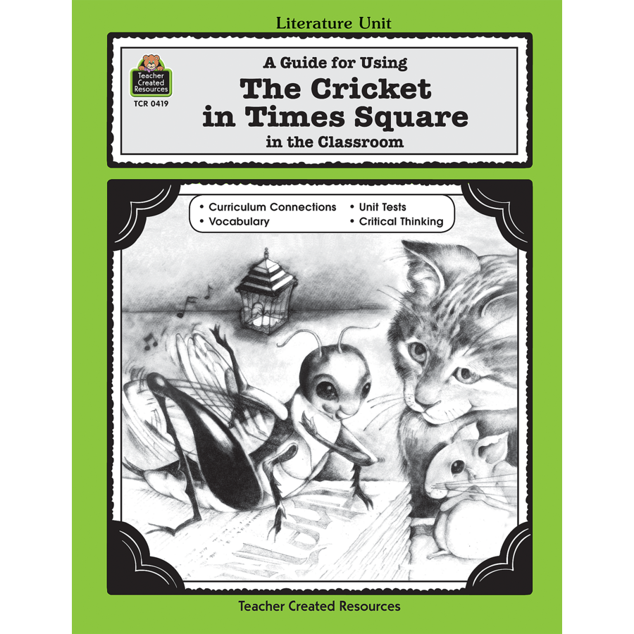 A Guide for Using The Cricket in Times Square in the Classroom ...