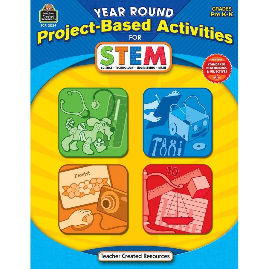 Year Round Project Based Activities For STEM PreK K TCR3024 Teacher