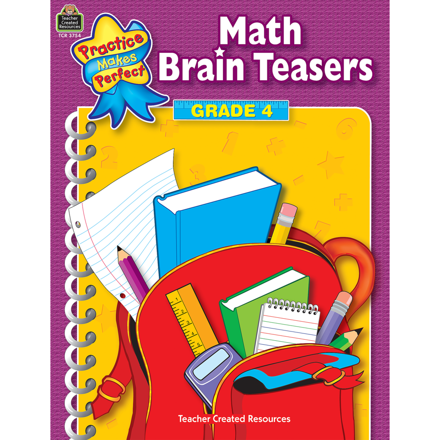 Math Brain Teasers Grade 4 TCR3754 Teacher Created Resources Math Brain Teasers Grade 4 TCR3754 Teacher Created Resources