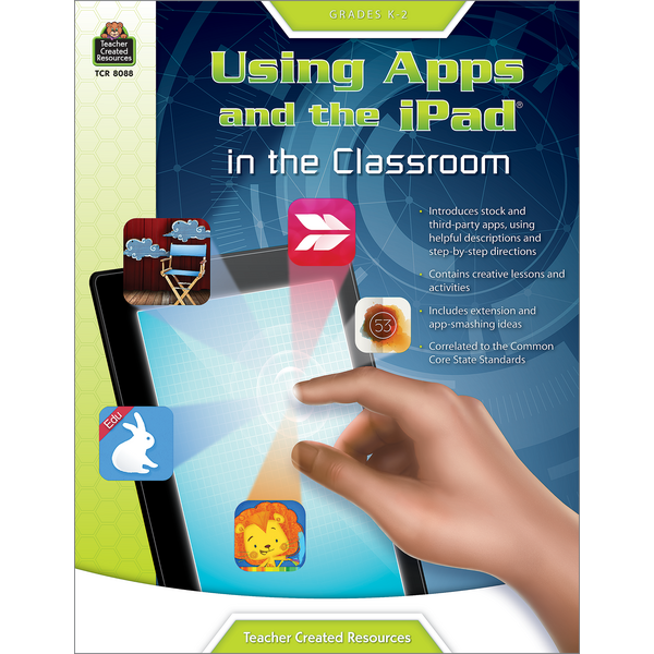 Using Apps and the iPad in the Classroom Grade K-2 - TCR8088 | Teacher ...