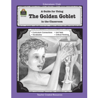 A Guide for Using The Golden Goblet in the Classroom - TCR0442 ...