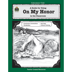 A Guide for Using On My Honor in the Classroom - TCR0426 | Teacher ...