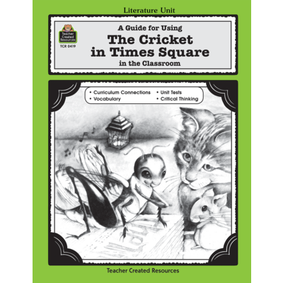 A Guide for Using The Cricket in Times Square in the Classroom ...