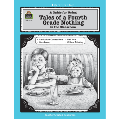 A Guide for Using Tales of a Fourth Grade Nothing in the Classroom ...