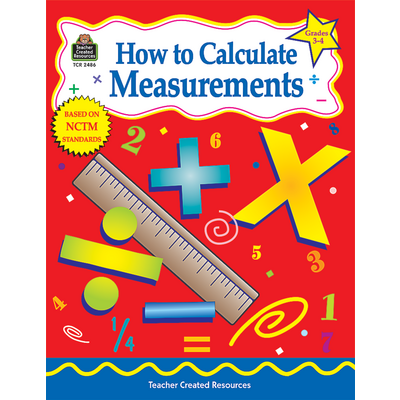 How to Calculate Measurements, Grades 3-4 - TCR2486 | Teacher Created ...
