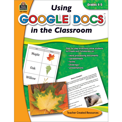 Using Google Docs in the Classroom Grade 4-5 - TCR2930 | Teacher ...