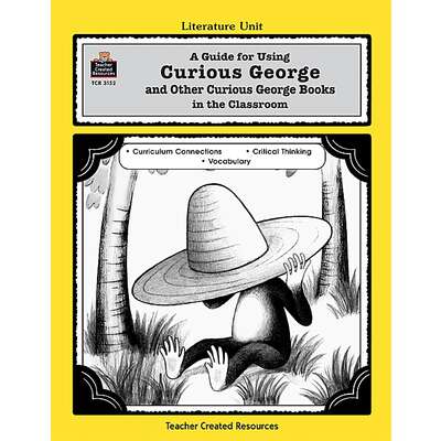 A Guide for Using Curious George Series in the Classroom - TCR3152 ...