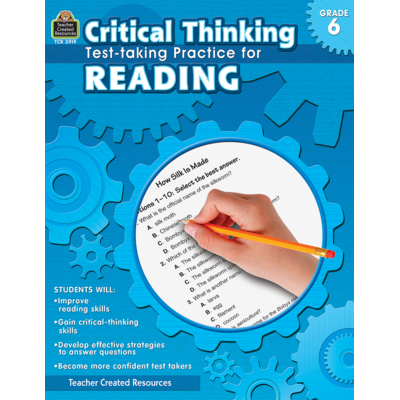 Critical Thinking: Test-taking Practice for Reading Grade 6 - TCR3919 ...