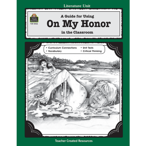 A Guide for Using On My Honor in the Classroom - TCR0426 | Teacher ...