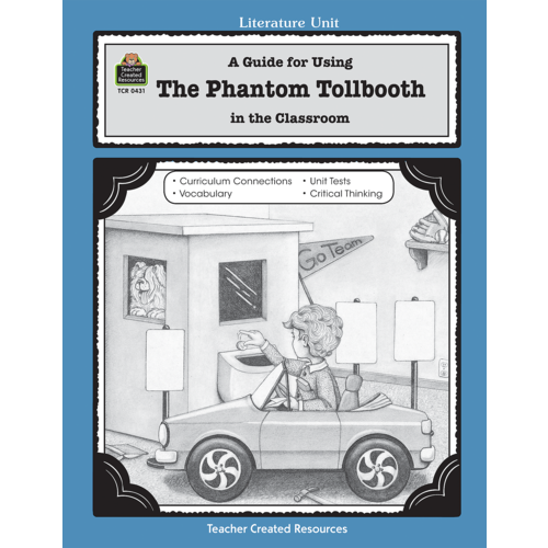 A Guide for Using The Phantom Tollbooth in the Classroom - TCR0431 ...
