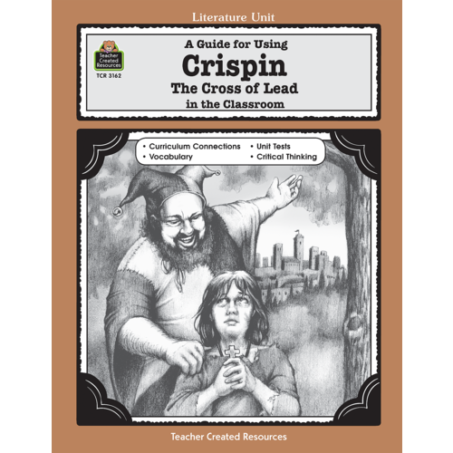 A Guide for Using Crispin: The Cross of Lead in the Classroom - TCR3162 ...