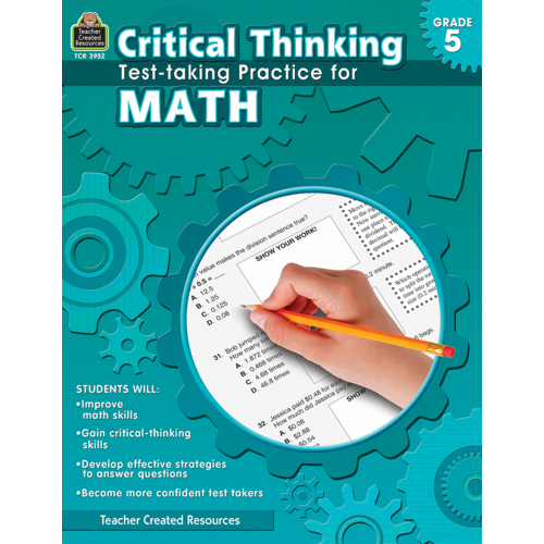 Critical Thinking: Test-taking Practice for Math Grade 5 - TCR3952 ...