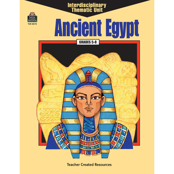 Ancient Egypt TCR0574 Teacher Created Resources Ancient Egypt TCR0574 Teacher Created Resources