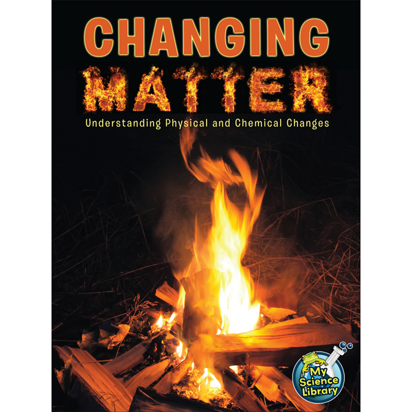 Changing Matter: Understanding Physical and Chemical Changes ...