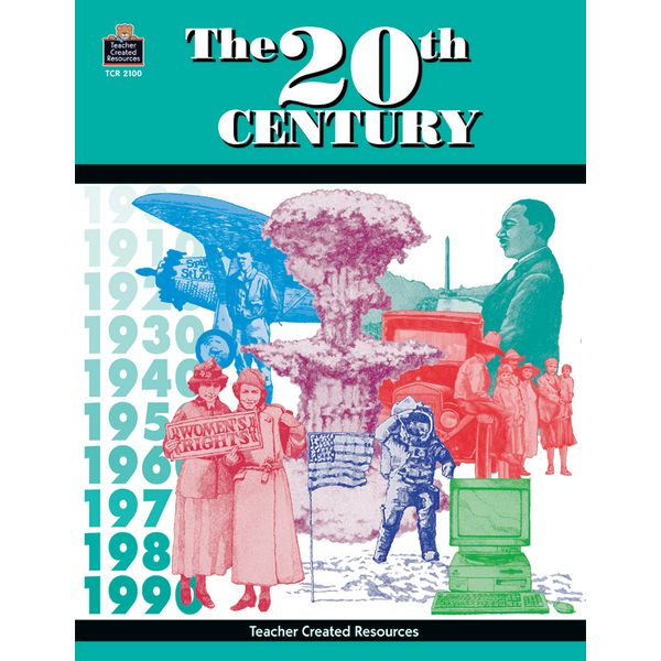 The 20th Century - TCR2100 | Teacher Created Resources