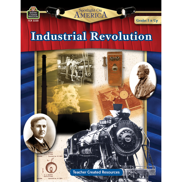 Spotlight on America: Industrial Revolution - TCR3220 | Teacher Created ...