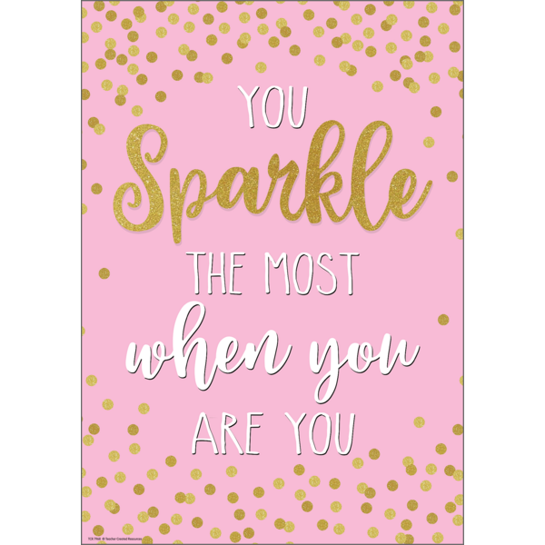 You Sparkle the Most When You Are You Positive Poster - TCR7968 ...