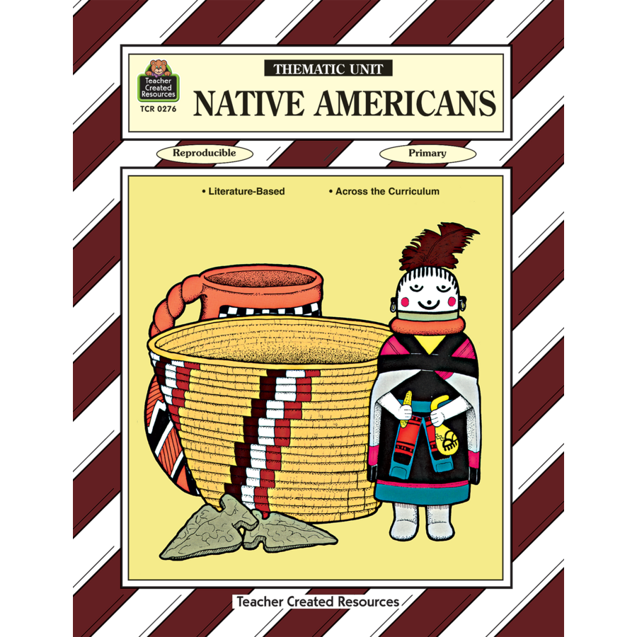 Native Americans Thematic Unit - TCR0276 | Teacher Created Resources