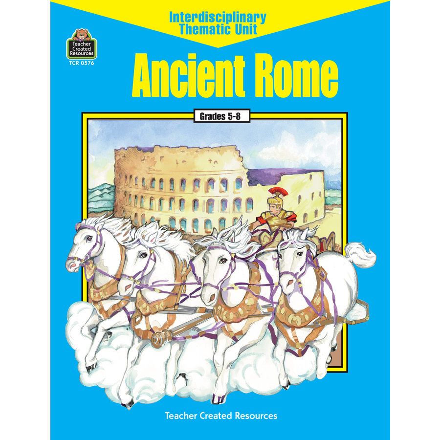 Ancient Rome TCR0576 Teacher Created Resources Ancient Rome TCR0576 Teacher Created Resources