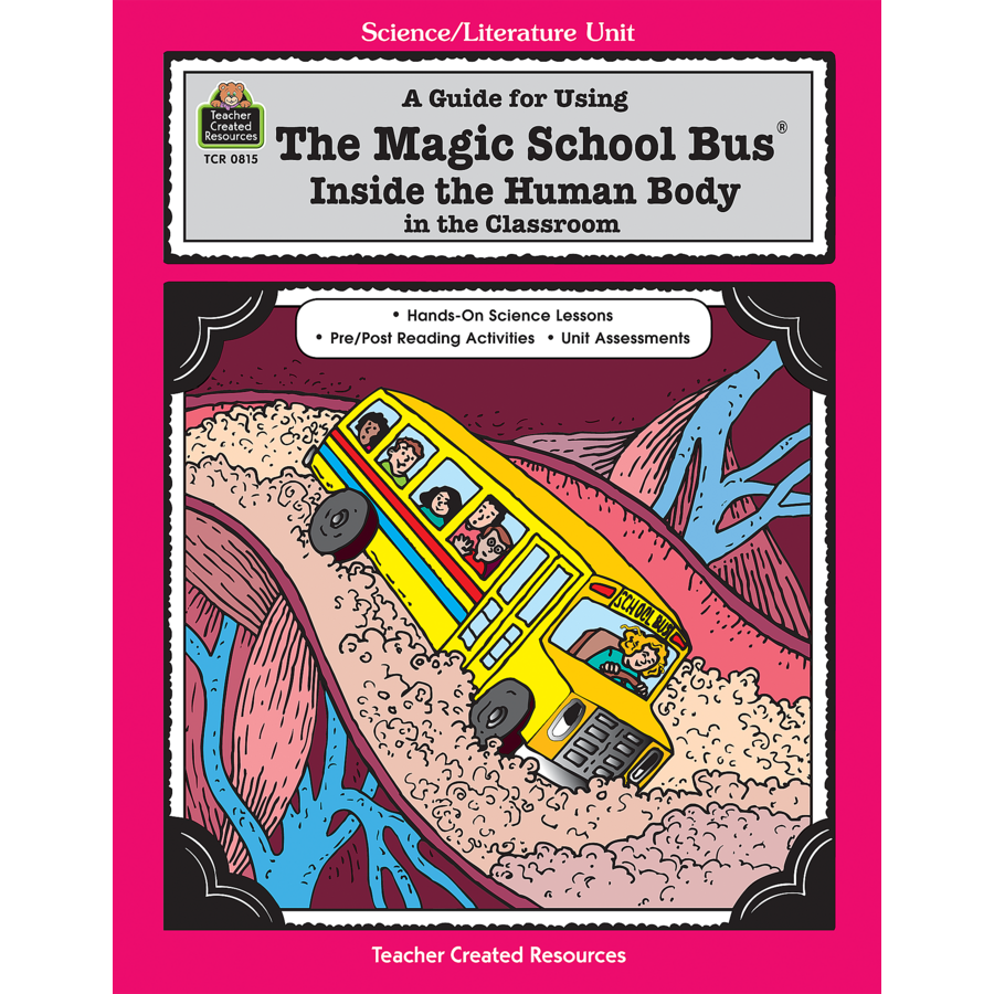 A Guide for Using The Magic School Bus(R) Inside the Human Body in the ...