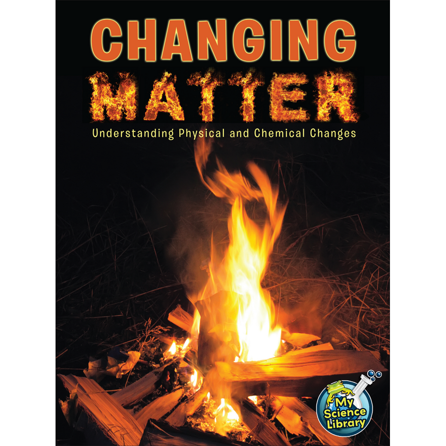 Changing Matter: Understanding Physical and Chemical Changes ...