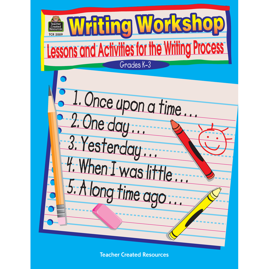 Writing Workshop Grades K 3 TCR2009 Teacher Created Resources