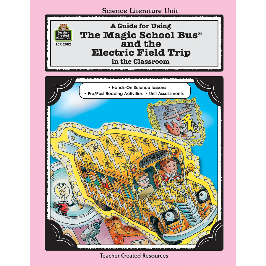 A Guide for Using The Magic School Bus(R) and the Electric Field Trip ...
