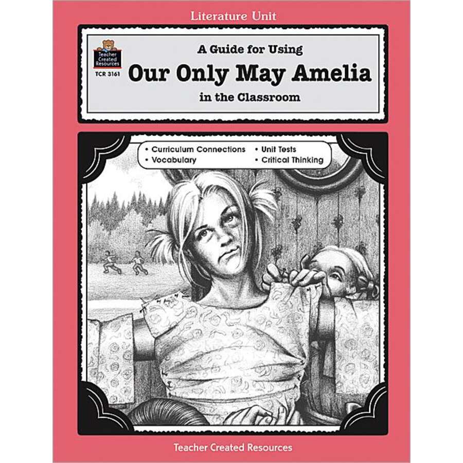 A Guide for Using Our Only May Amelia in the Classroom - TCR3161 ...