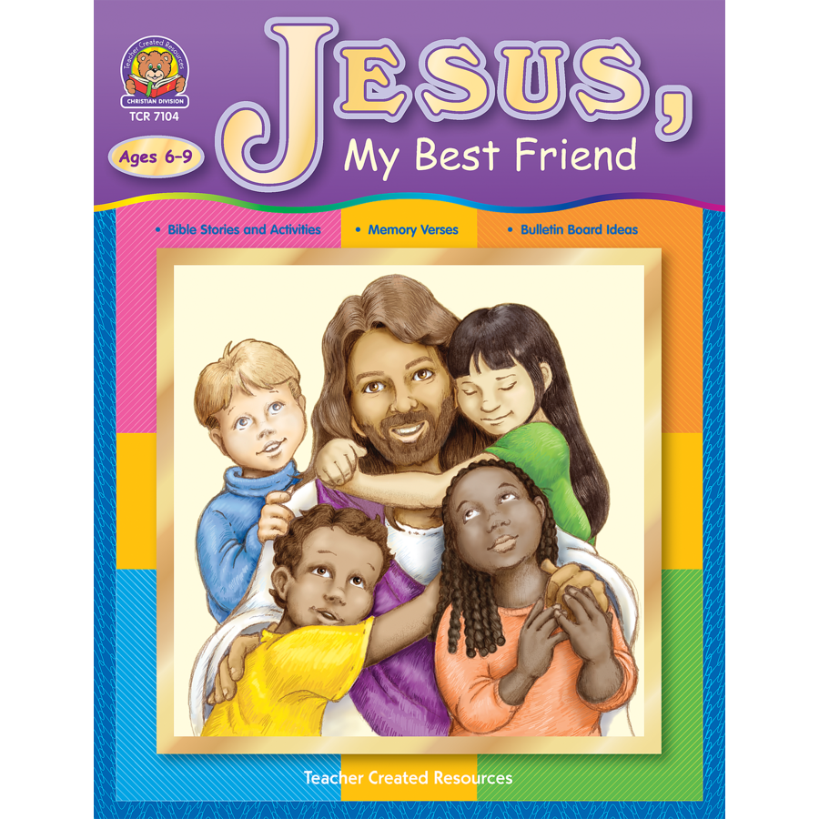 Jesus My Best Friend Tcr7104 Teacher Created Resources