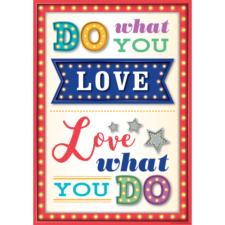 Do What You Love, Love What You Do Positive Poster - TCR7413 | Teacher ...