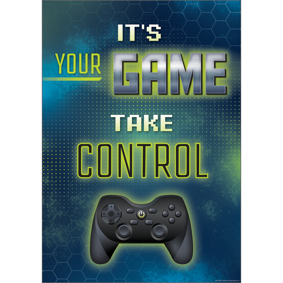It's Your Game Take Control Positive Poster - TCR7970 | Teacher Created ...