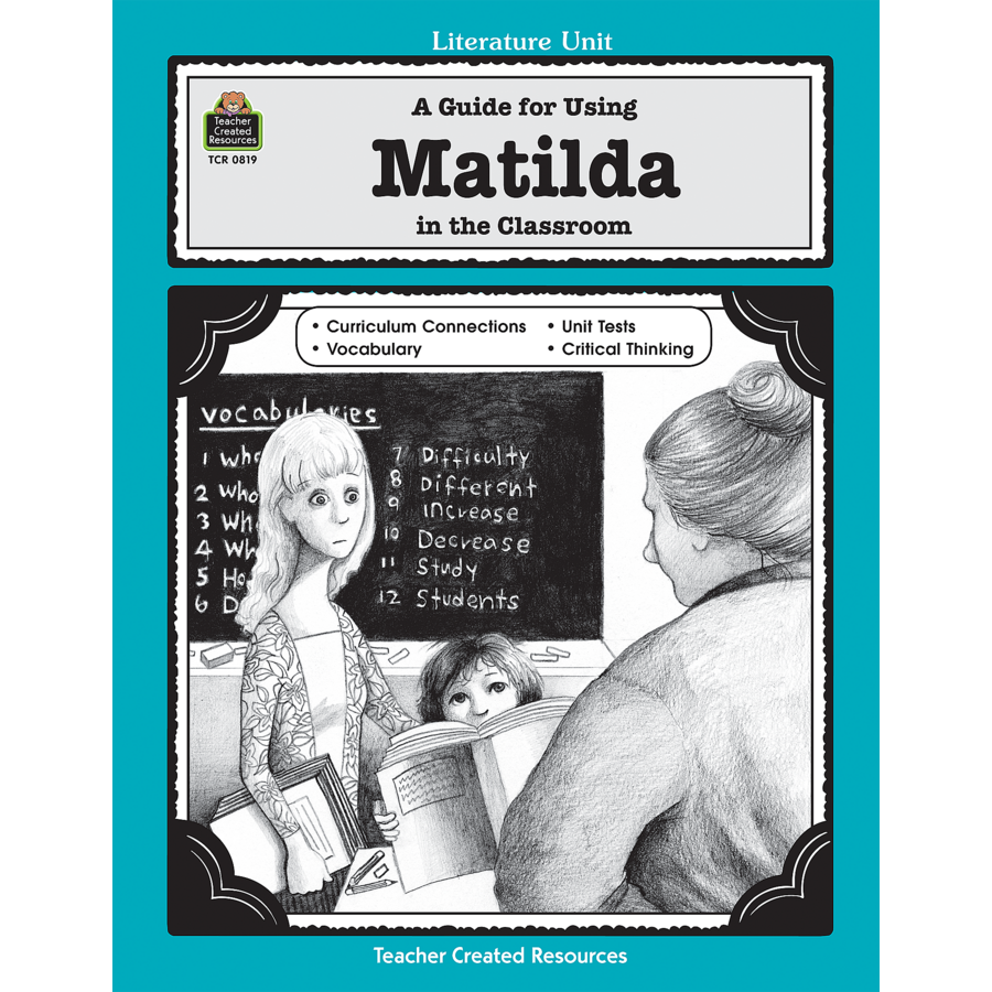A Guide for Using Matilda in the Classroom - TCR0819 | Teacher Created ...