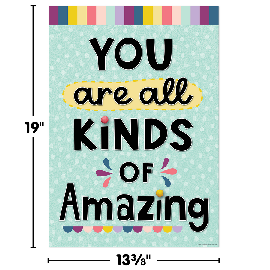 You Are All Kinds of Amazing Positive Poster - TCR7446 | Teacher ...