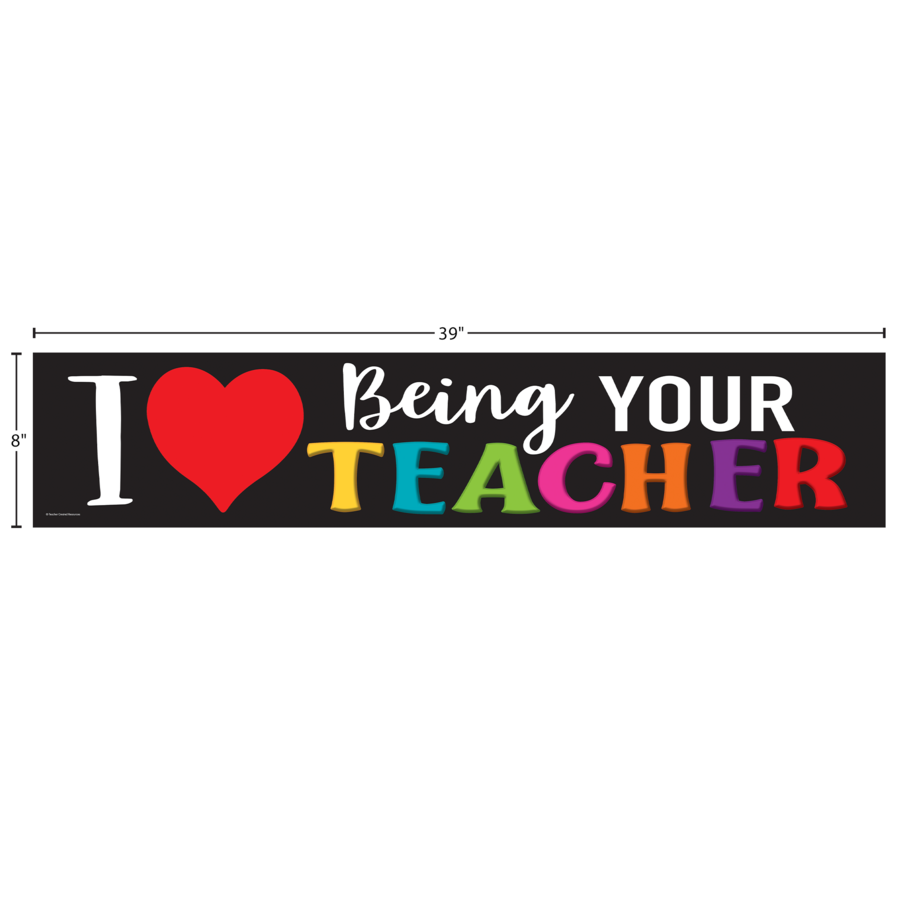 I Love Being Your Teacher Banner - TCR8470 | Teacher Created Resources