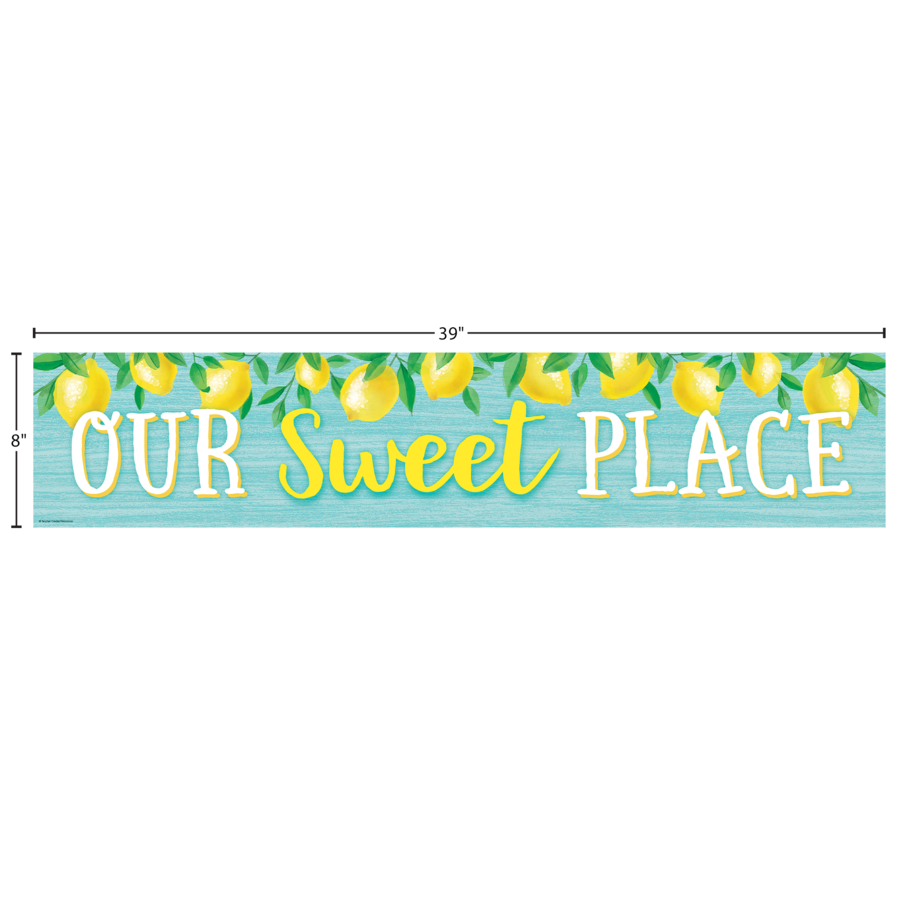 Lemon Zest Our Sweet Place Banner - TCR8492 | Teacher Created Resources