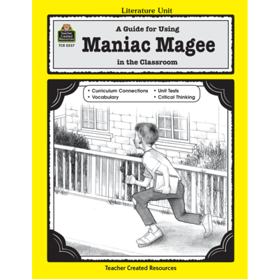 A Guide for Using Maniac Magee in the Classroom - TCR0537 | Teacher ...