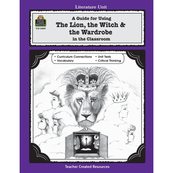 A Guide for Using The Lion, the Witch & the Wardrobe in the Classroom ...