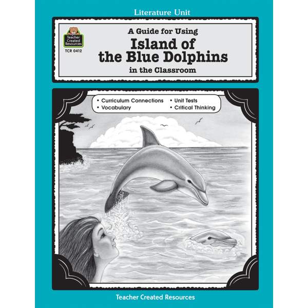 A Guide for Using Island of the Blue Dolphins in the Classroom ...