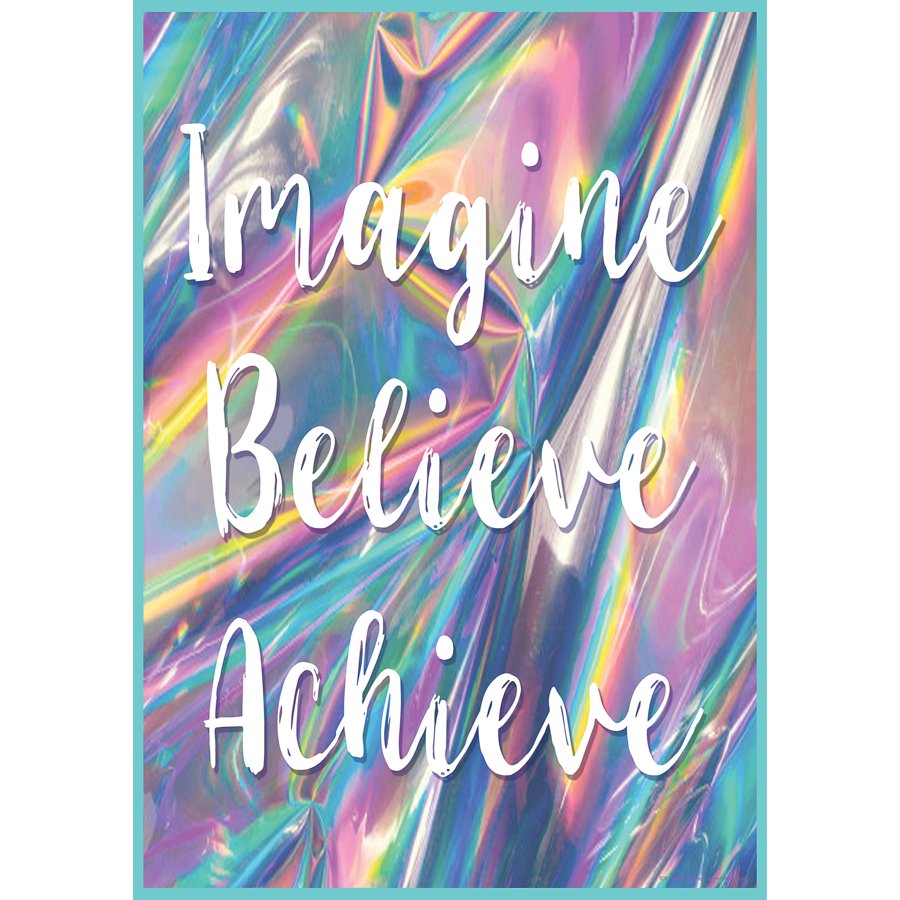 Imagine, Believe, Achieve Positive Poster - TCR7439 | Teacher Created ...