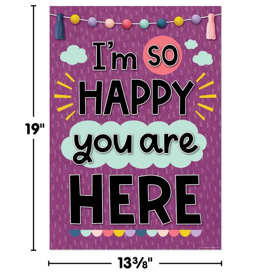I’m So Happy You Are Here Positive Poster - TCR7445 | Teacher Created ...