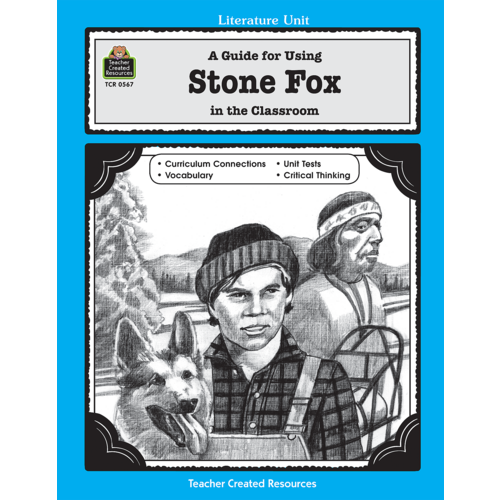 A Guide for Using Stone Fox in the Classroom - TCR0567 | Teacher ...