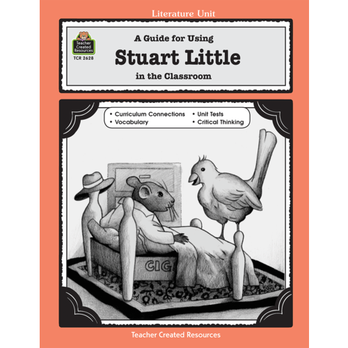 A Guide for Using Stuart Little in the Classroom - TCR2628 | Teacher ...