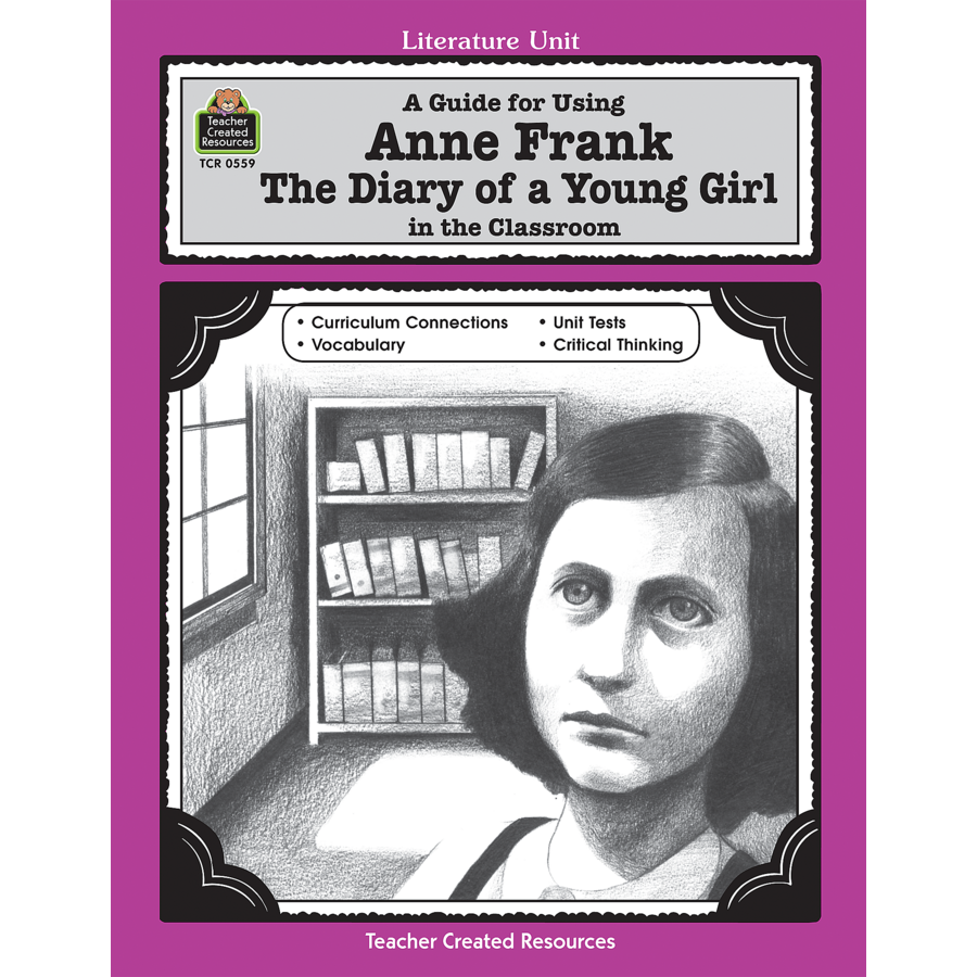 A Guide for Using Anne Frank: The Diary of a Young Girl in the ...