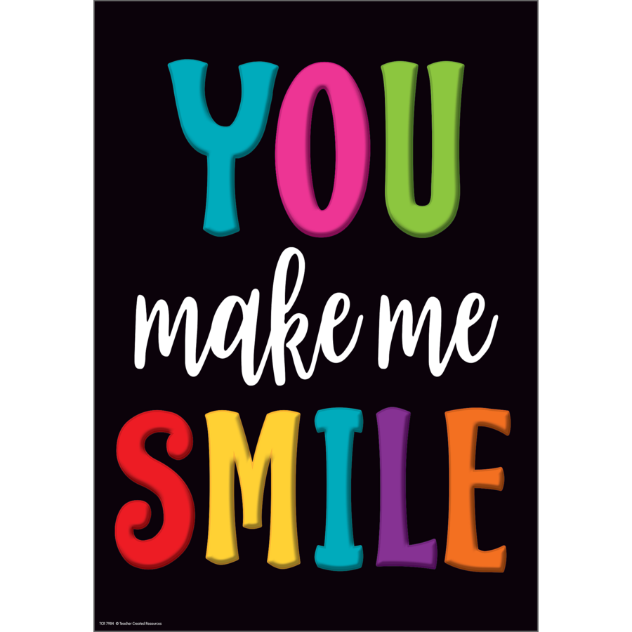 You Make Me Smile Positive Poster - TCR7984 | Teacher Created Resources